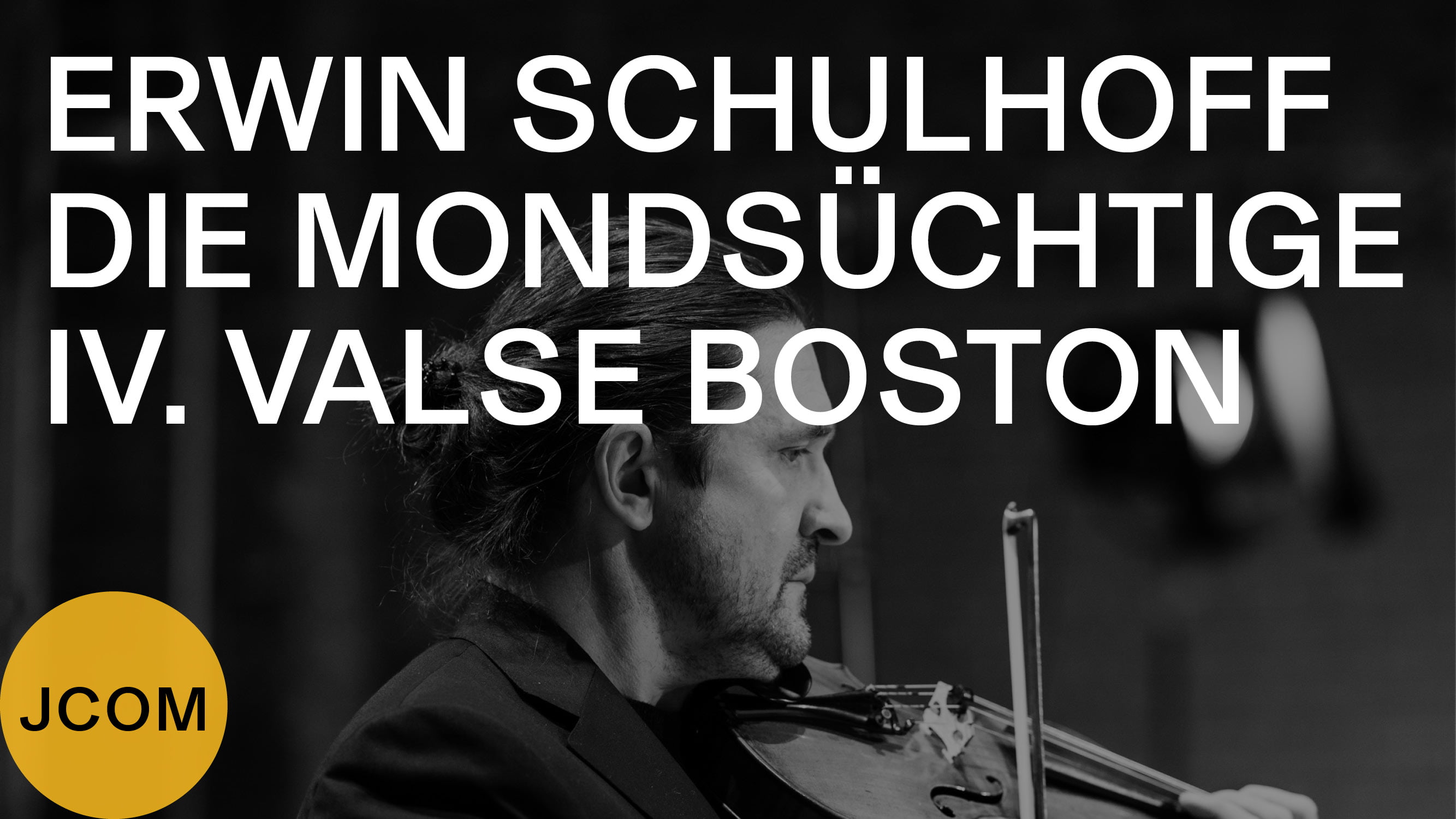 Erwin Schulhoff: Die Mondsüchtige – IV. Valse Boston – Jewish Chamber ...